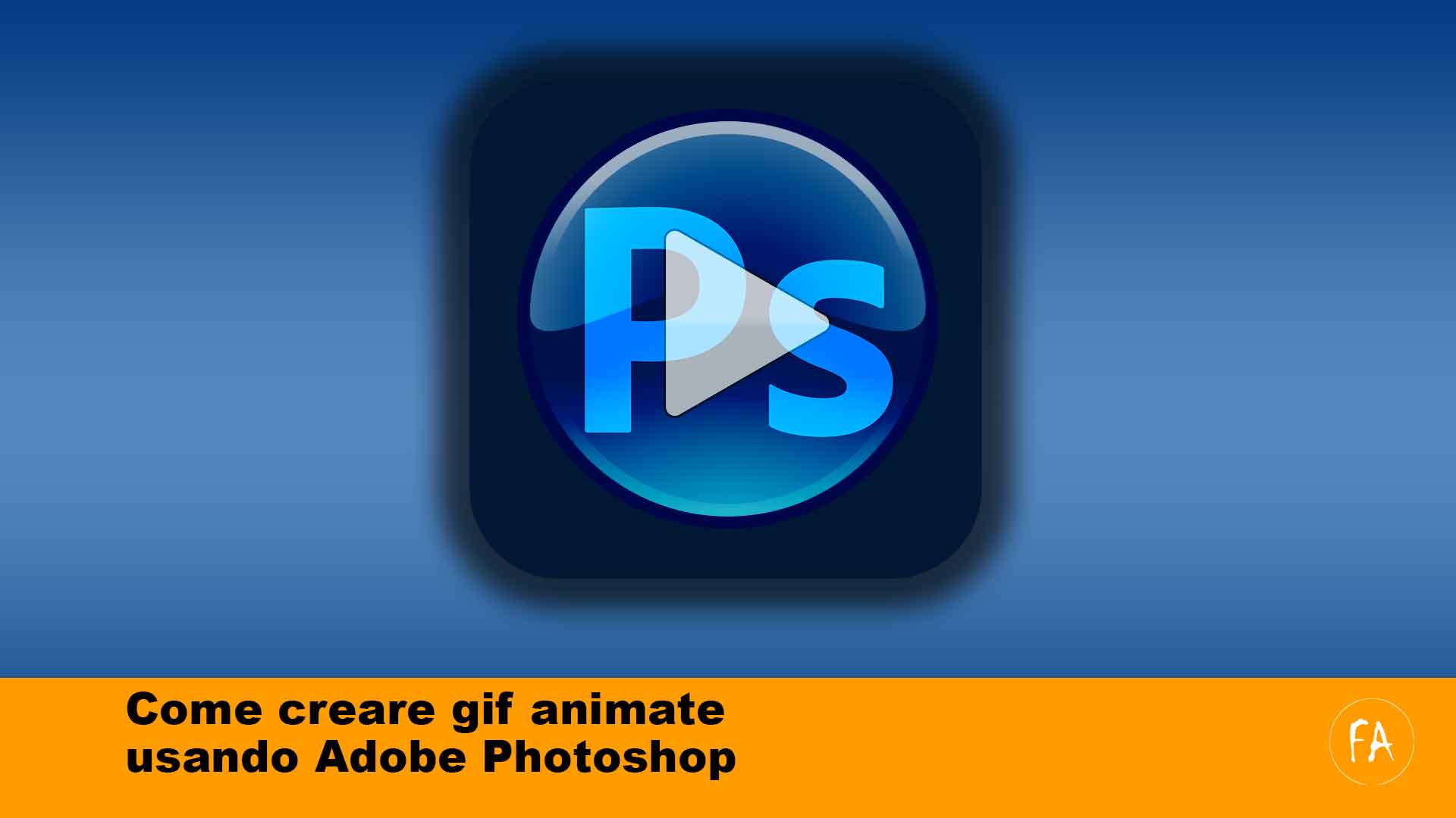 Come creare gif animate usando Adobe Photoshop: guida pratica